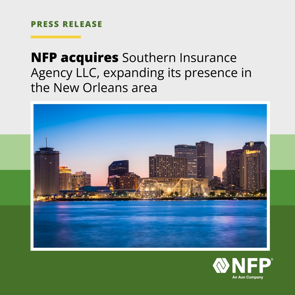 NFP Acquires Southern Insurance Agency LLC | NFP