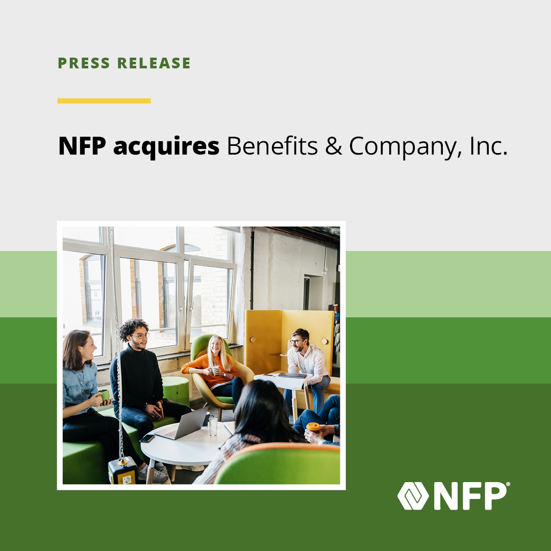 NFP Acquires Benefits & Company, Inc. | NFP